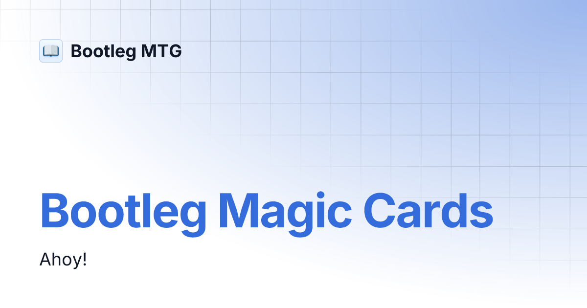 Bootleg Magic Cards | Bootleg MTG